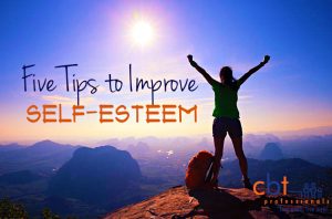 Five Tips to Improve Self-Esteem. - Psychologist Gold Coast - CBT ...