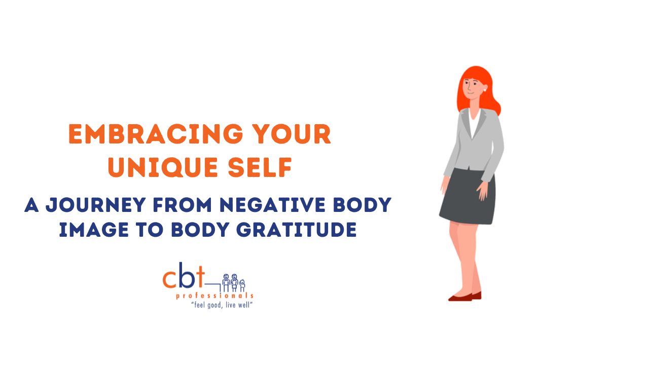 Embracing your Unique Self: A journey from negative body image to body ...