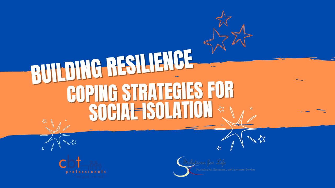 Building Resilience: Coping Strategies for Social Isolation ...